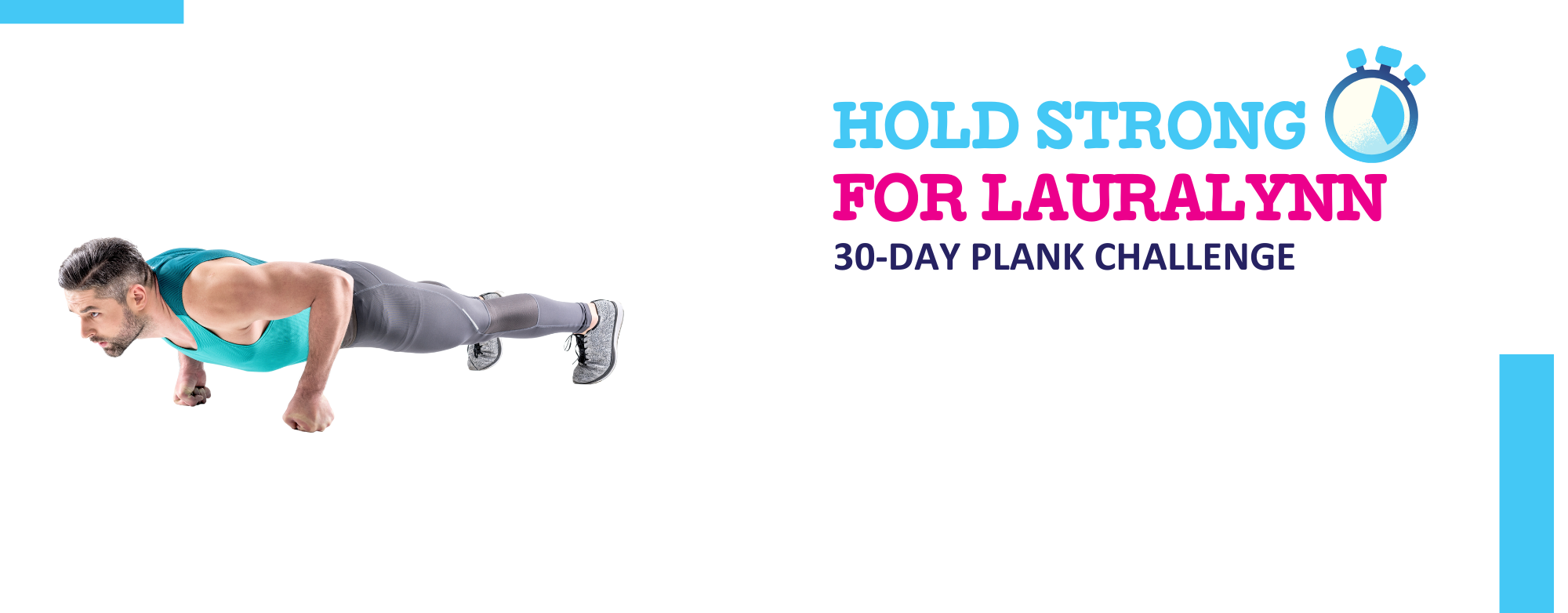 Hold Strong for LauraLynn - 30 Day Plank Challenge | LauraLynn